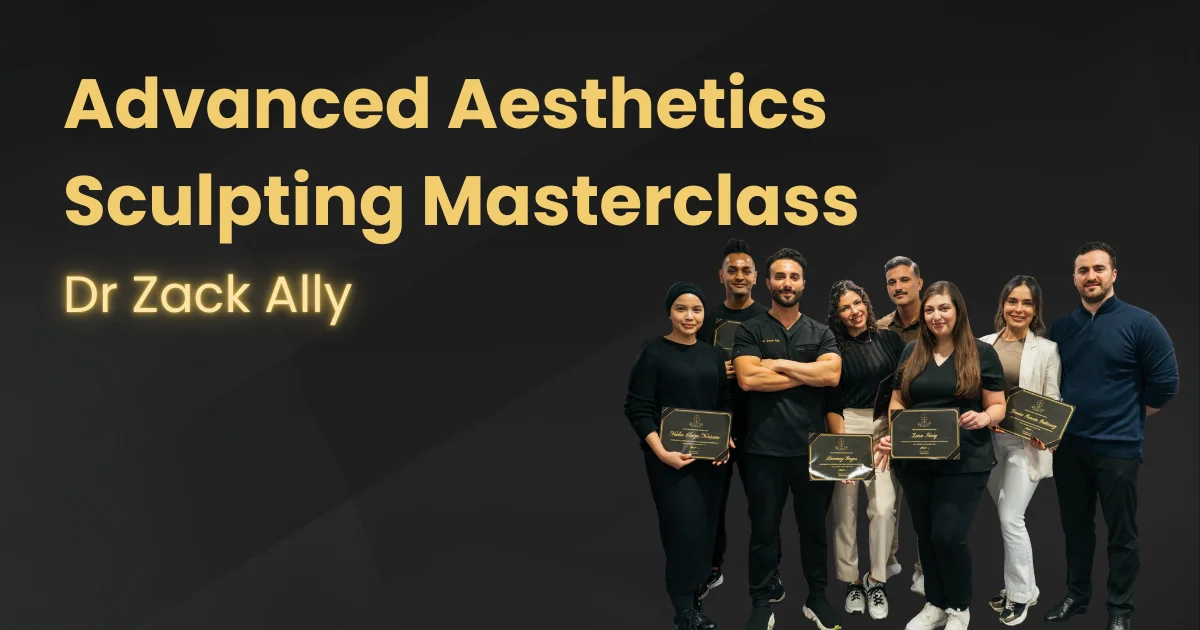 Advanced Aesthetics Sculpting Masterclass 2026 | by Dr Zack Ally